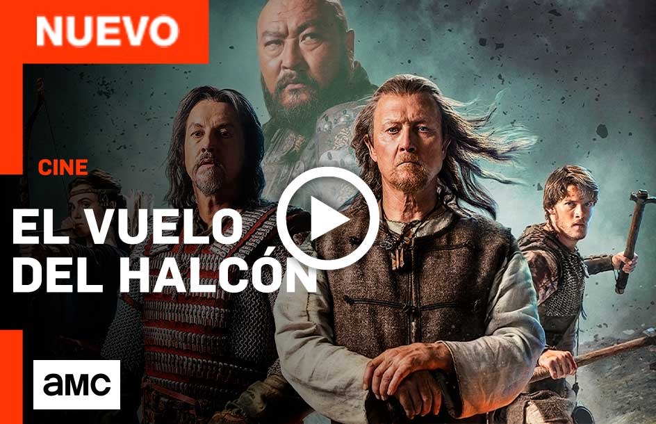 El vuelo del halcón - AMC CHANNELS