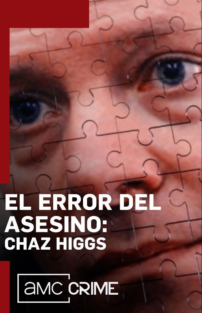 El error del asesino: Chaz Higgs - AMC SELEKT